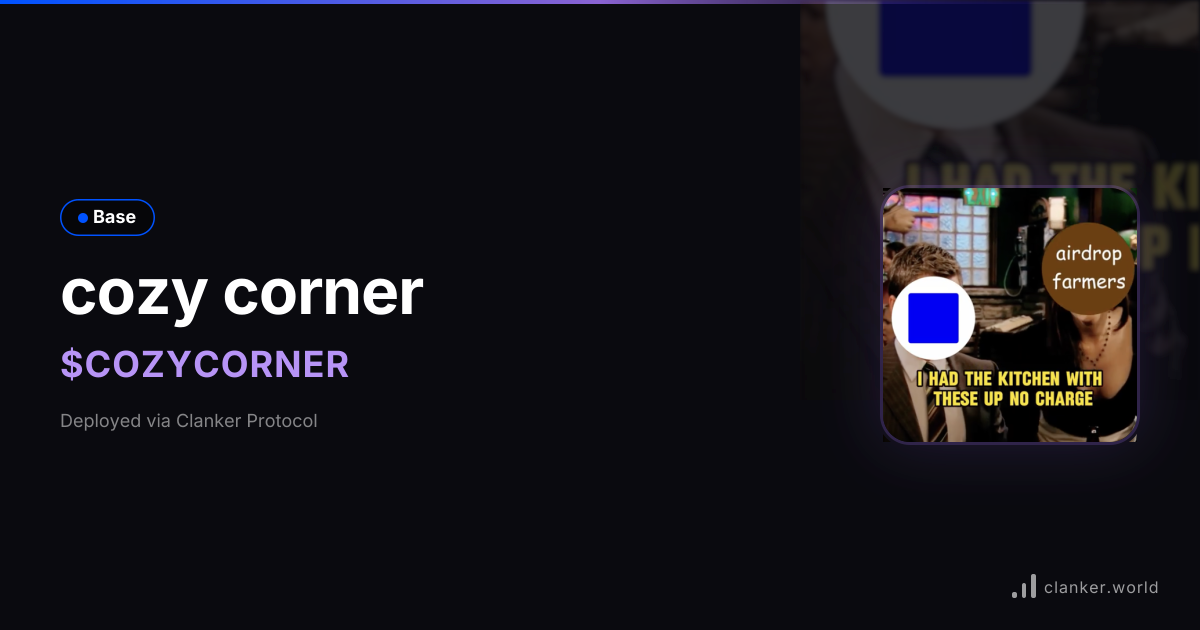 cozy corner ($COZYCORNER) • 0xb22f...FB07 — Base Token | Clanker